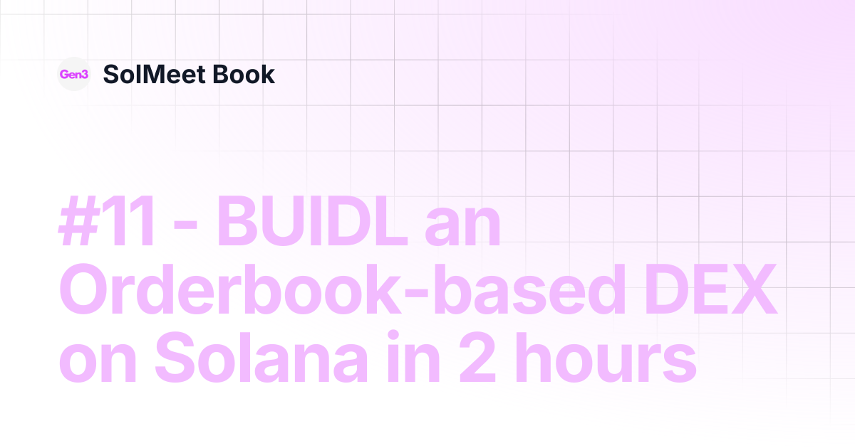 #11 - BUIDL an Orderbook-based DEX on Solana in 2 hours | SolMeet Book